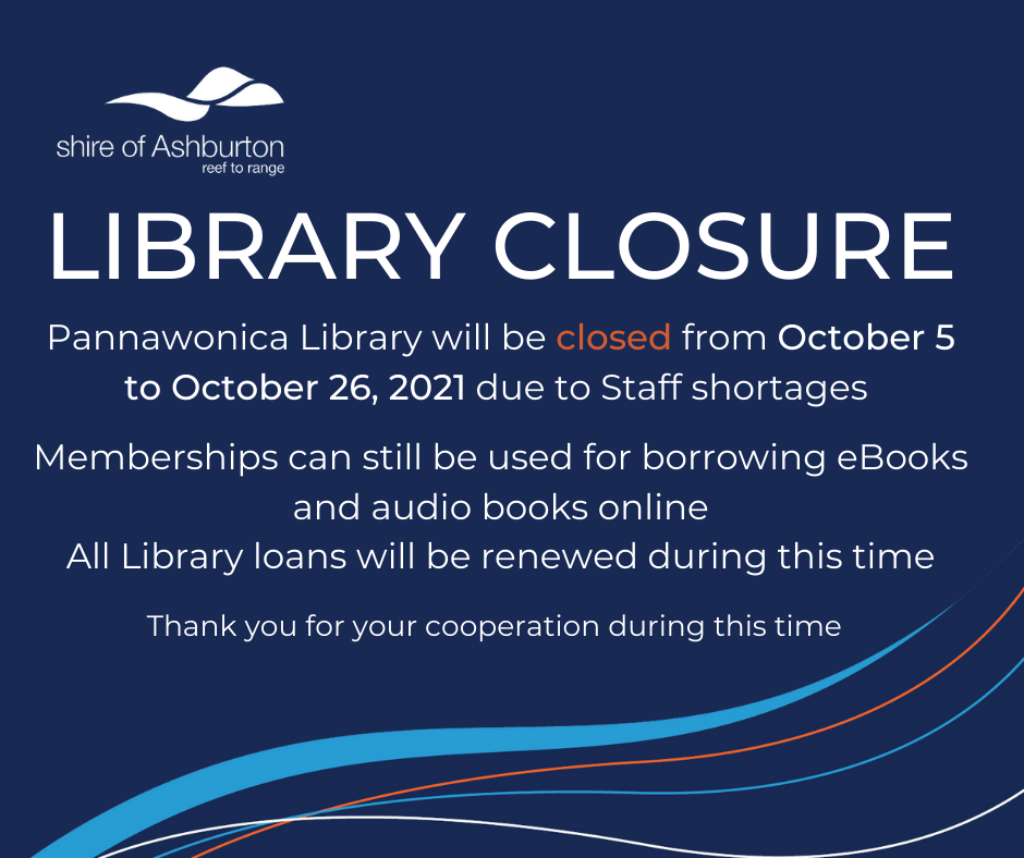 News Story - Pannawonica Library Closures – October 2021 » Shire of ...